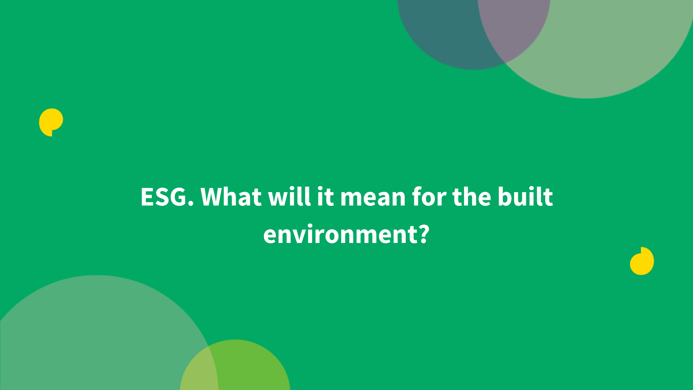 Building a Better Future: ESG and its Role in Transforming the Built ...
