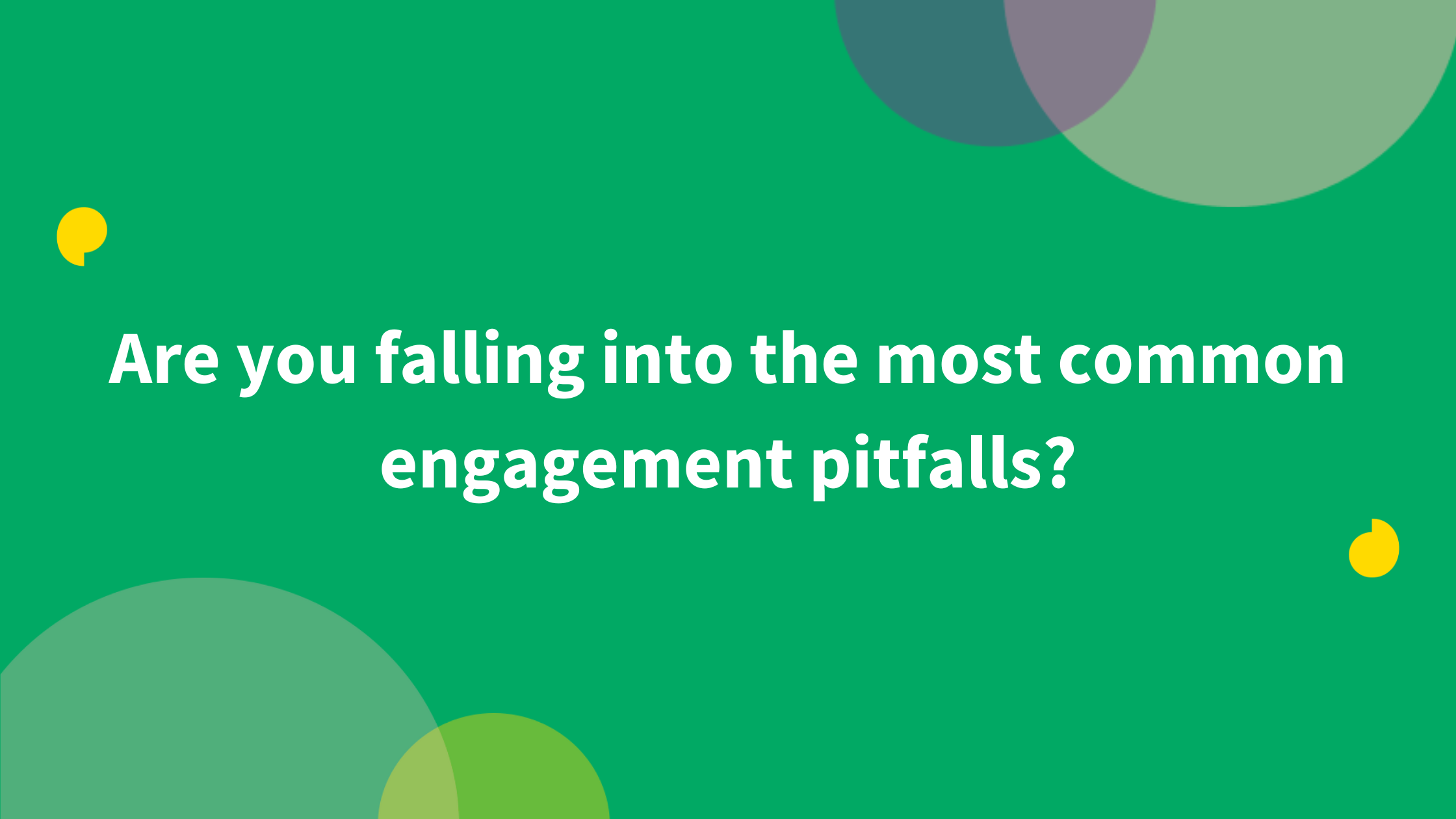 Top 10 challenges in community engagement